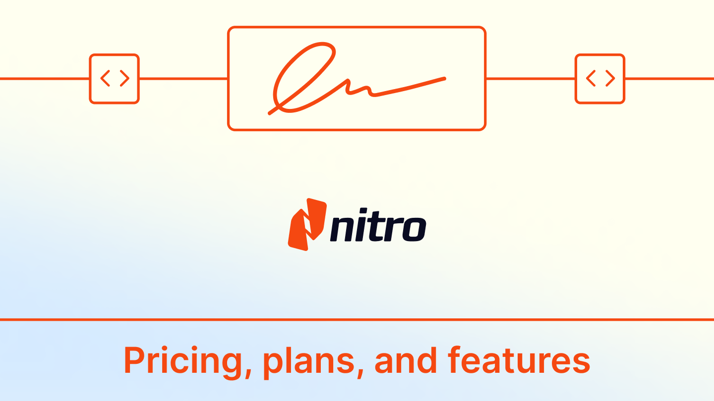 Nitro Sign Pricing , Plan and Features Explained